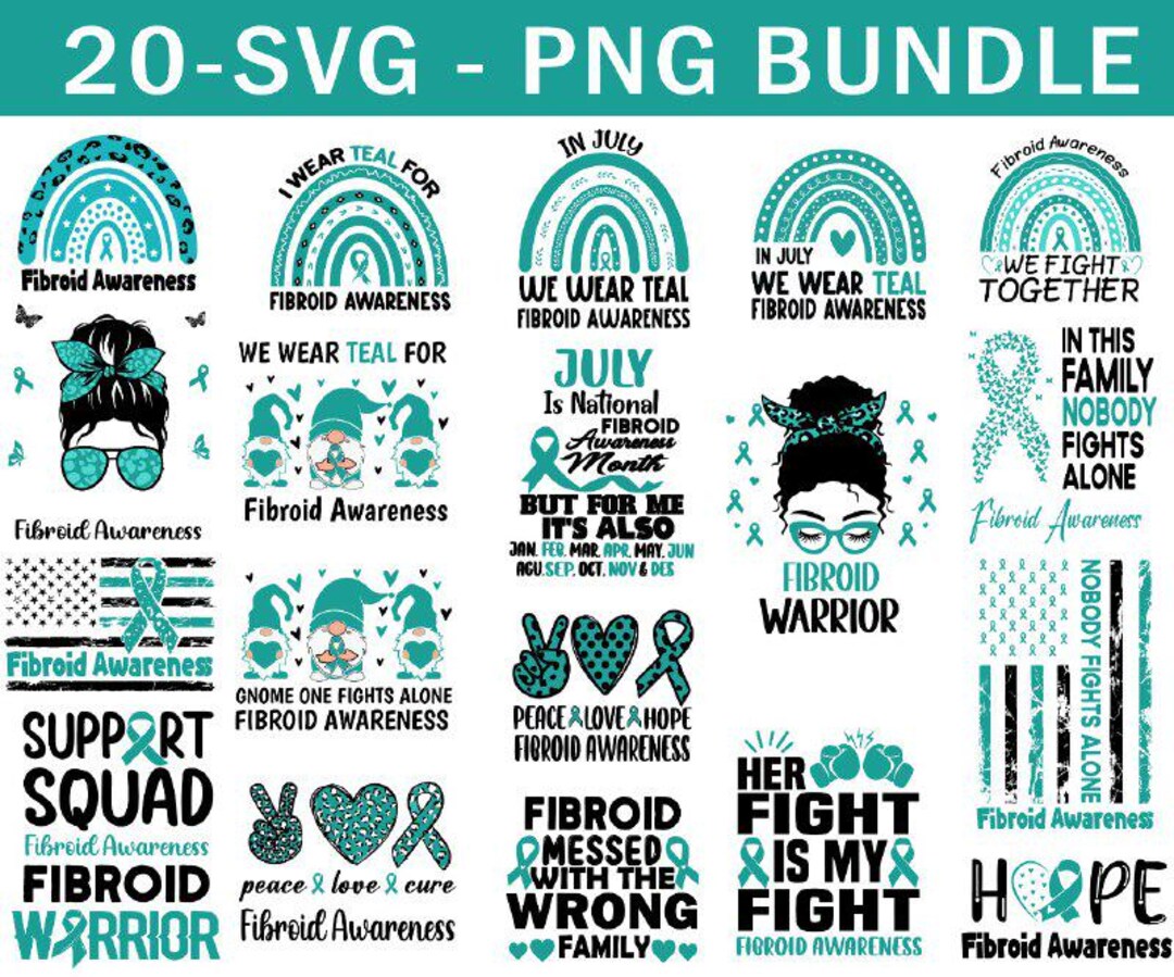 Fibroid Awareness Svg Png Bundle, All Fibroid Svg, Teal Ribbon Svg ...