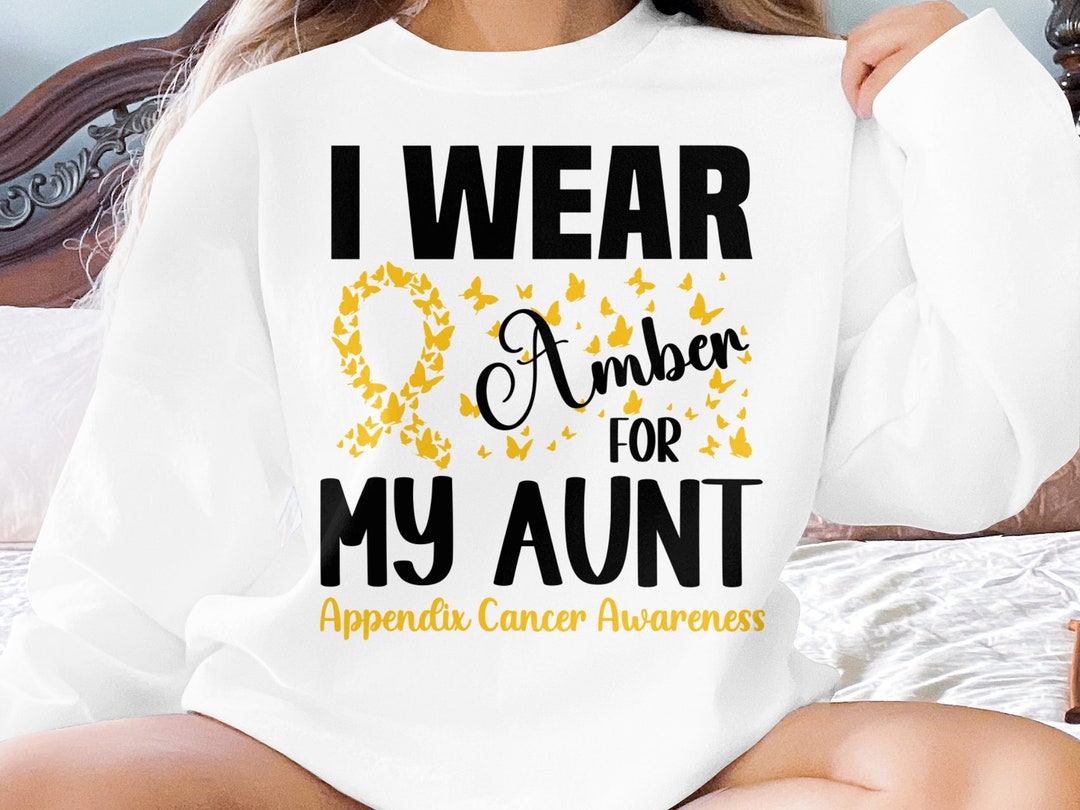I Wear Amber for My Aunt Svg, Appendix Cancer Awareness Svg Png ...