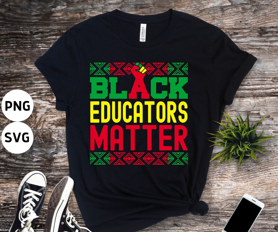 Black History Month PNG SVG, Black Educators Matter Png, the Future ...
