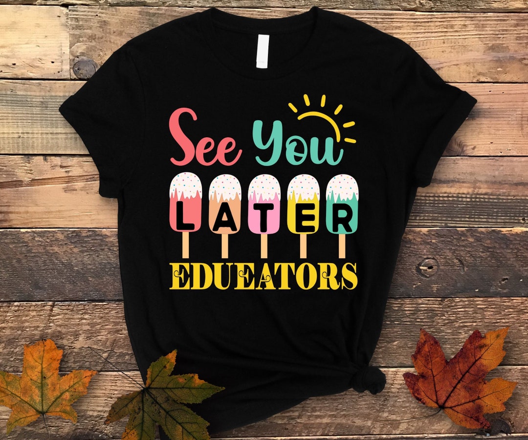 Summer Png , See You Later Educators Png, Last Day of School Png, Kids ...