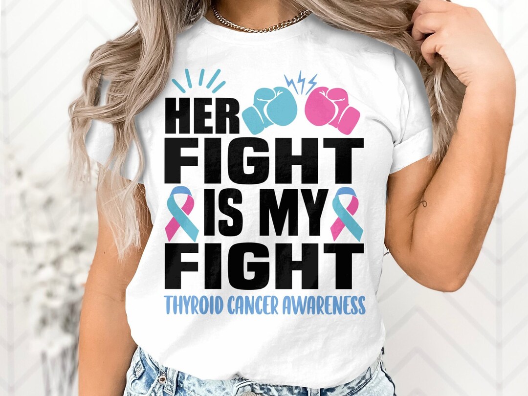 Thyroid Cancer Awareness Svg Png, HER Fight is My Fight Svg, Thyroid ...