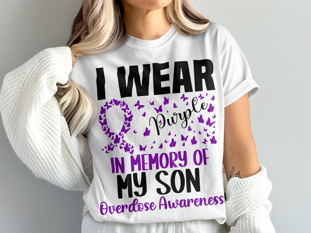 Overdose Awareness Svg Png, I Wear Purple in Memory of My Son Svg, Png ...