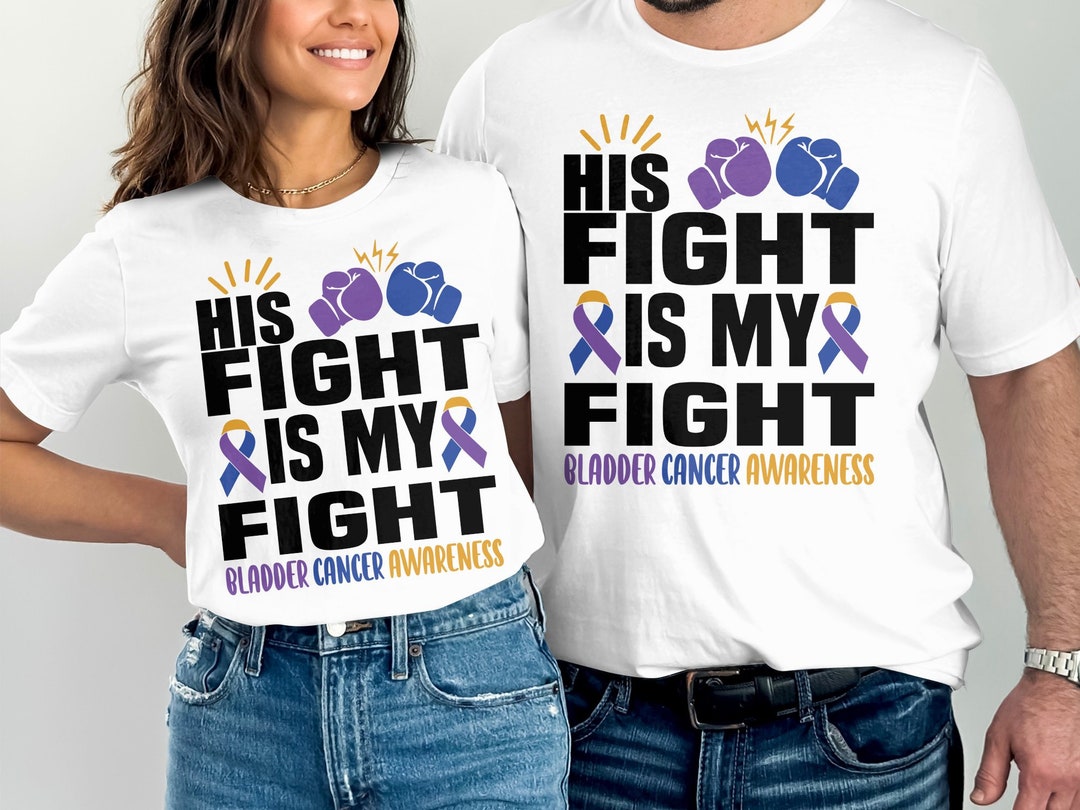 Bladder Cancer Awareness Svg Png, His Fight is My Fight Svg, Bladder ...