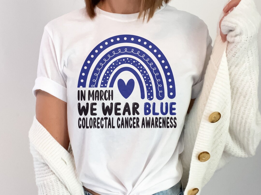 In March We Wear Colorectal Cancer Svg, Colorectal Cancer Awareness Svg ...