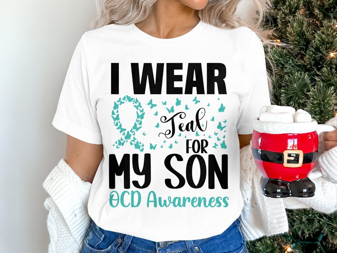 OCD Awareness Svg Png, I Wear Teal for My Son Svg, Obsessive Compulsive ...