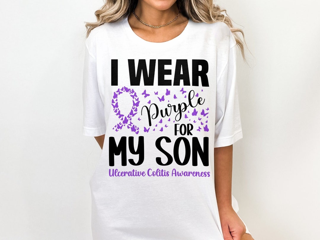 Ulcerative Colitis Awareness Svg Png, I Wear Purple for My Son Svg ...