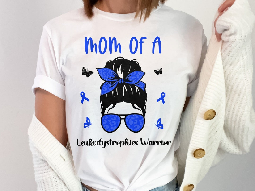 Leukodystrophies Awareness Svg Png, Mom of a Leukodystrophies Warrior ...