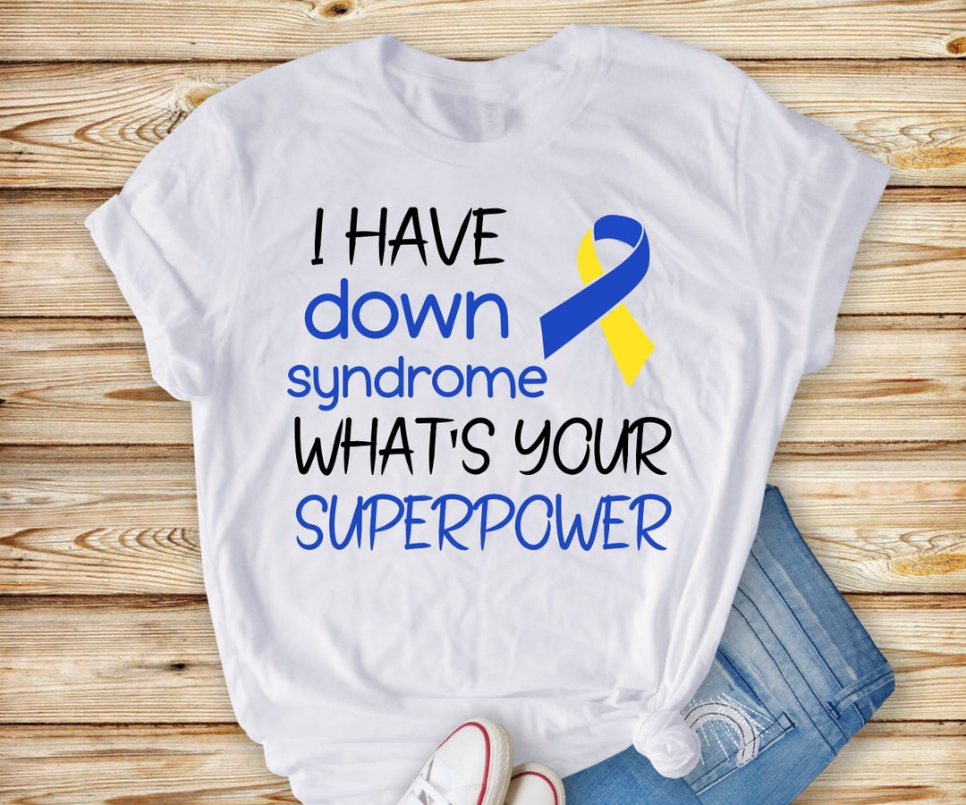 Down Syndrome Awareness Png Svg ,I Have Down Syndrome, What's Your ...
