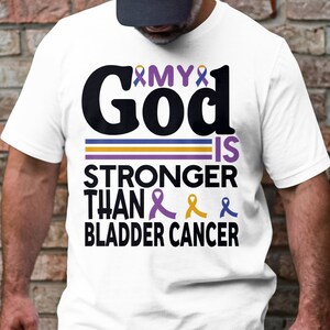 Bladder Cancer Awareness Svg Png, My God is Strongerthan Bladder Cancer ...