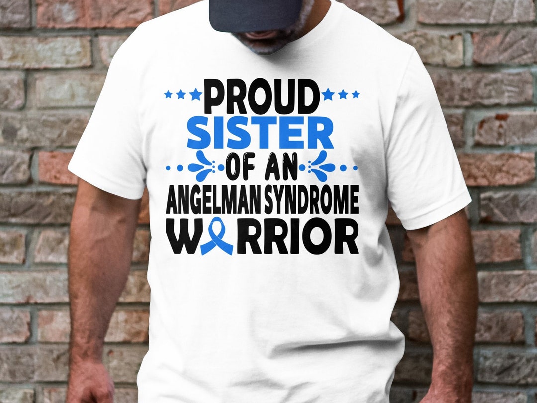 Angelman Syndrome Awareness Svg Png, Proud Sister of an Angelman Syndrome Warrior Svg, Blue ...