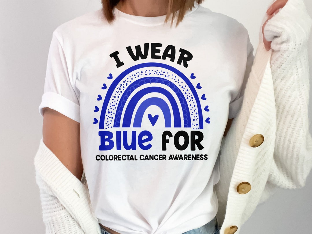 I Wear Blue for Colorectal Cancer Svg, Colorectal Cancer Awareness Svg ...