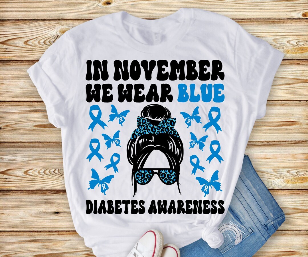 Diabetes Awareness , SVG PNG in November We Wear Blue Diabetes ...