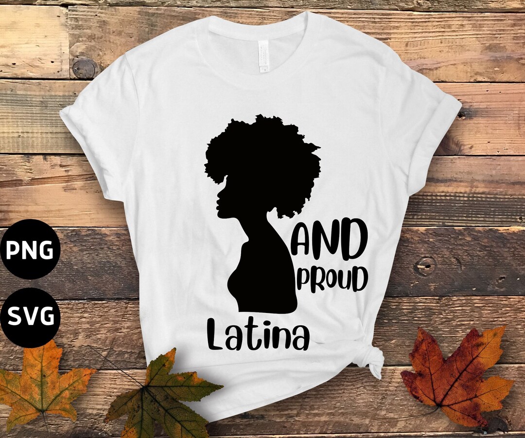 Latina Proud Phenomenally Latina PNG Svg, Hispanic , Proud Latina Png ...