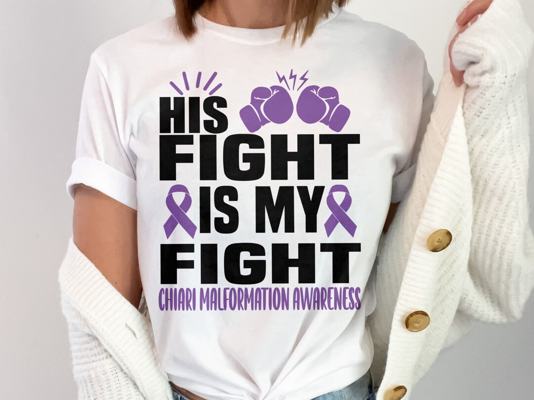 Chiari Malformation Awareness Svg Png, His Fight is My Fight Svg ...