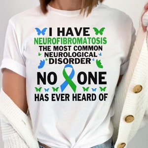 Neurofibromatosis Awareness Svg Png, I Have Neurofibromatosis the Most ...