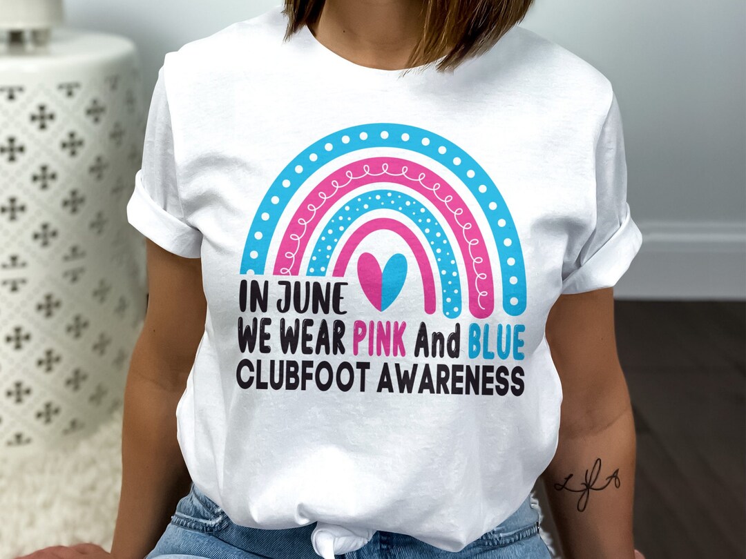 Clubfoot Awareness Svg Png, in June We Wear Pink and Blue Clubfoot ...