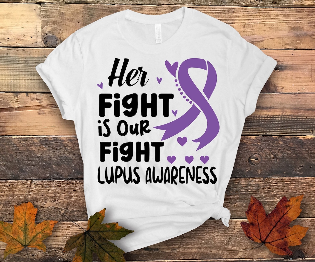 LUPUS AWARENESS Svg Png,her Fight is Our Fight Lupus Awareness Png, I Wear Purple for My Mom ...