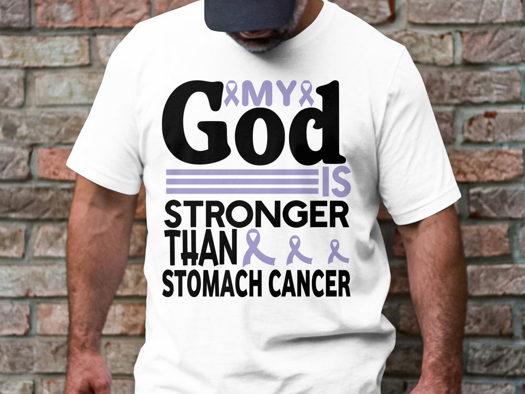 Stomach Cancer Awareness Svg Png, My God is Stronger Than Stomach ...