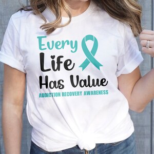 Addiction Recovery Awareness Svg Png, Every Life Has Value Svg, Teal ...