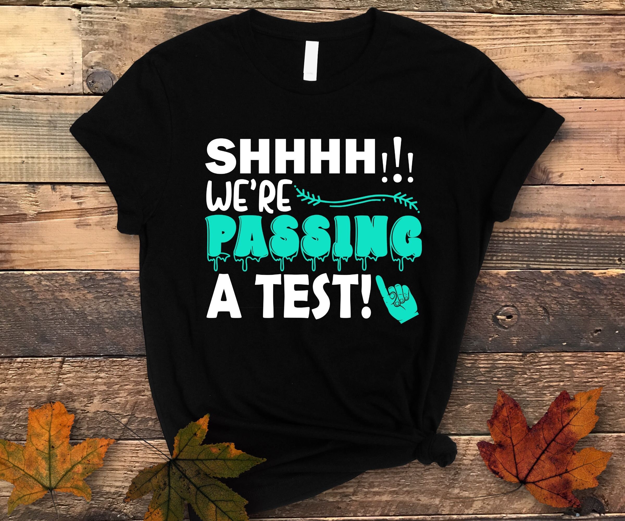 Test Day Svg Png Shhhh We're Passing a Test Svg Testing - Etsy
