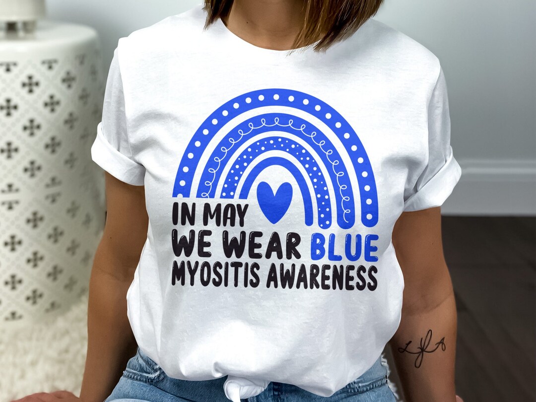 In May We Wear Blue Rainbow Svg Png, Myositis Awareness Svg Png, Blue ...