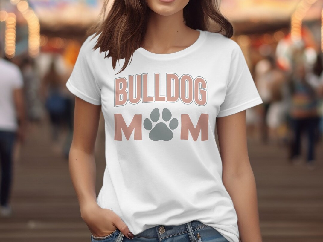 Bulldog Mom Png Svg, Bulldog Mom Svg Bulldog Lovers Svg Cricut Cut File ...