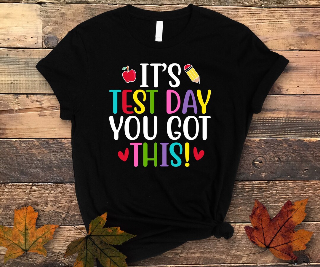 Test Day Svg Png, It's Test Day You Got This Svg, Testing Day Svg ...