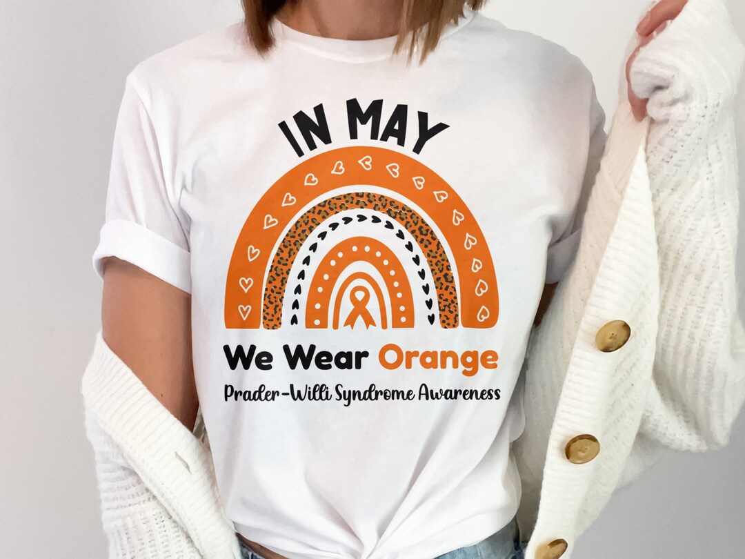 In May We Wear Orange Svg, Prader-willi Syndrome Awareness Svg Png ...