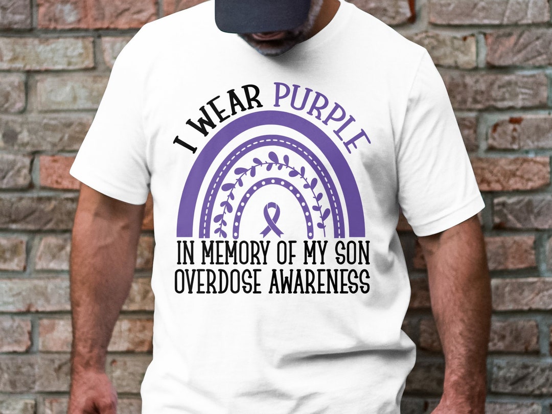 Overdose Awareness Svg Png, I Wear PURPLE in Memory of My Son SVG, PNG ...