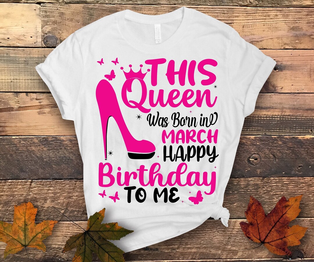 March Birthday Queen Svg Png, This Queen Was Born in March Happy ...