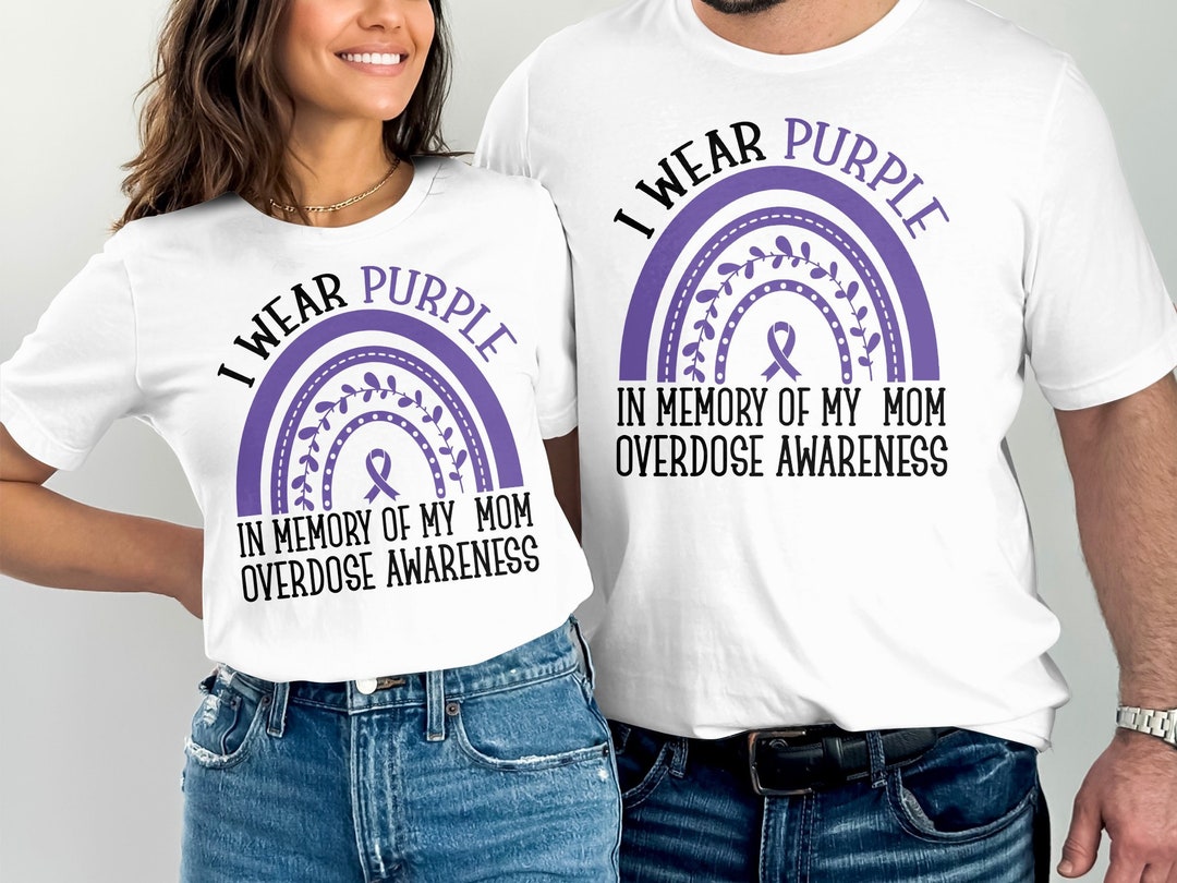 Overdose Awareness Svg Png, I Wear PURPLE in Memory of My Mom SVG, PNG ...