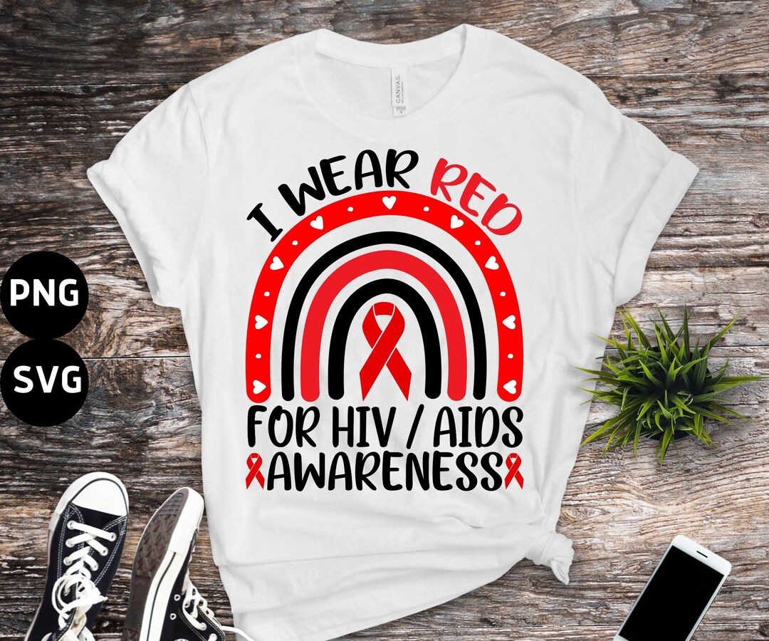 HIV AIDS Awareness Svg Png, I Wear Red for Someone I Miss Every Single ...