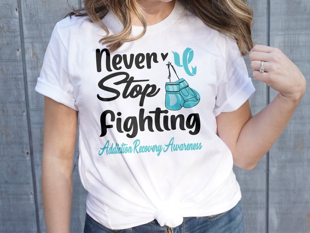Addiction Recovery Awareness Svg Png, Never Stop Fighting Svg, Teal ...
