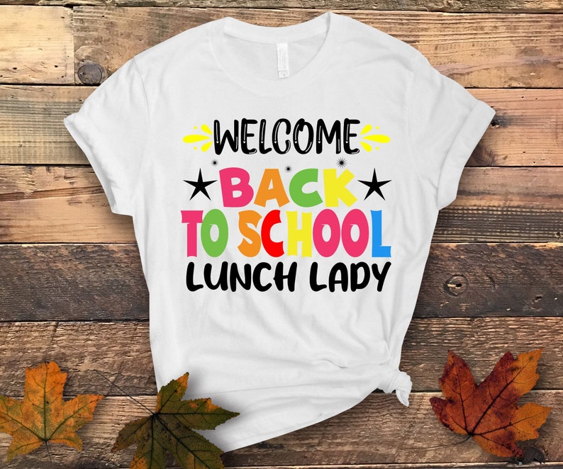 Welcome Back to School Lunch Lady Svg Png, Back to School SVG, 1st Day ...