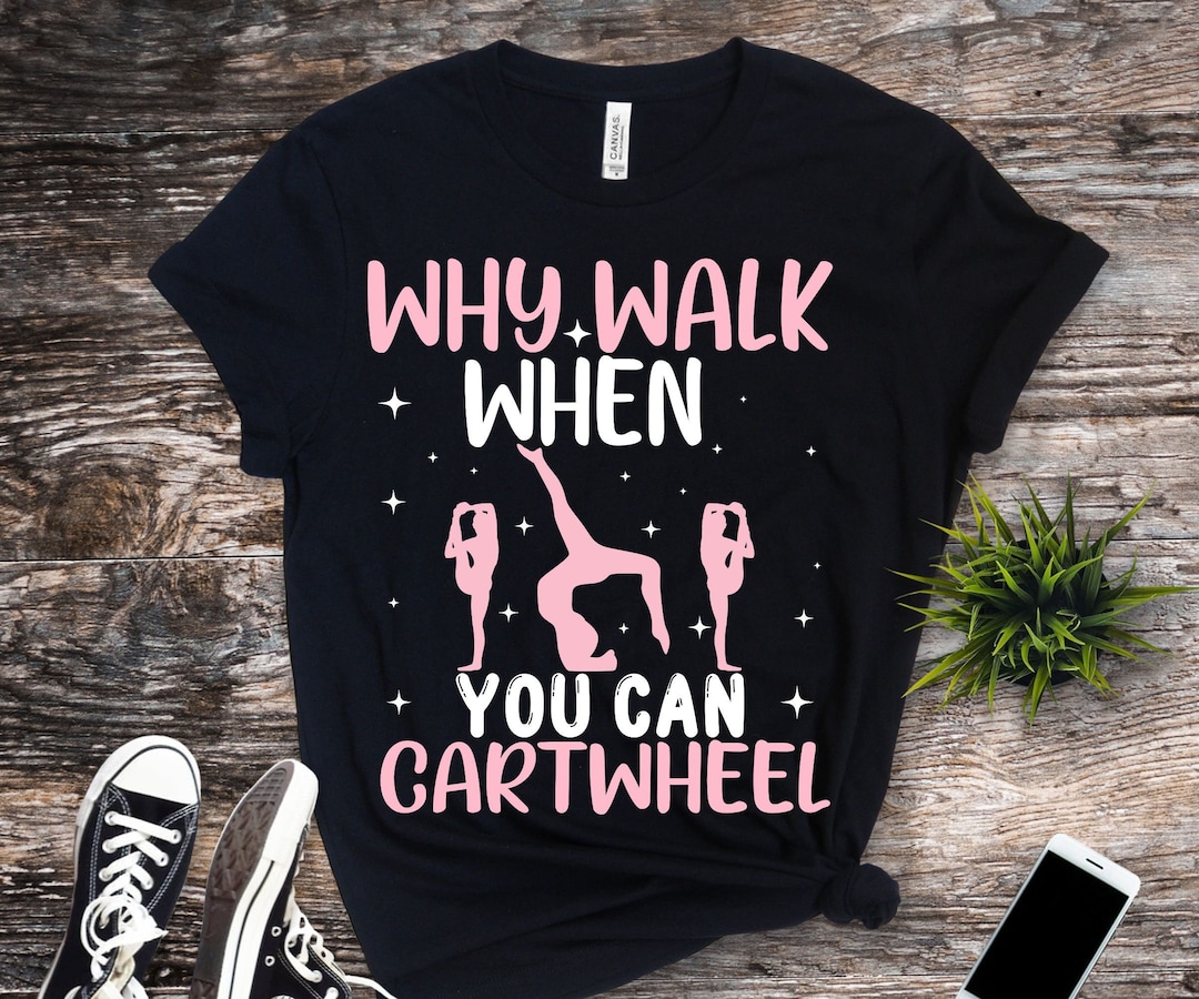 Why Walk When You Can Cartwheel Png Svg, Mother's Day Png, Mother Png ...