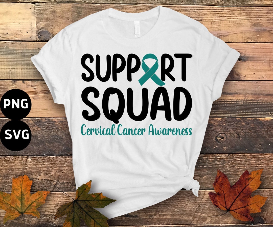 Cervical Cancer Awareness Svg Png, Support Squad Svg, Cervical Cancer ...