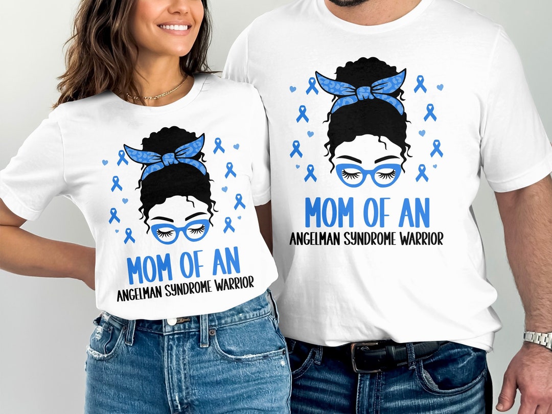 Angelman Syndrome Awareness Svg Png, Messy Bun Mom of an Angelman Syndrome Warrior Svg, Blue ...