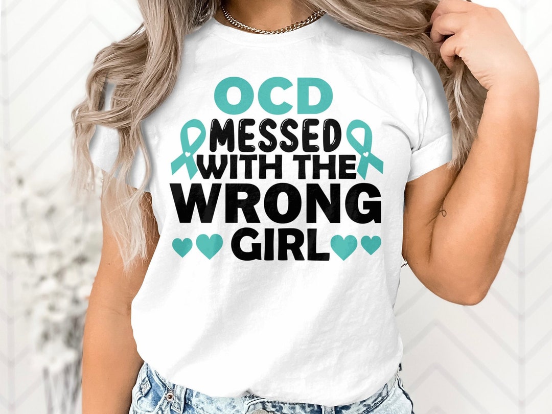 OCD Awareness Svg Png, OCD Messed With the Wrong Girl Svg, Obsessive ...
