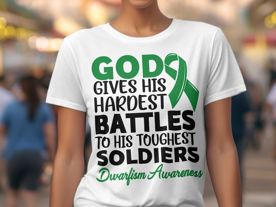 Dwarfism Awareness Svg Png, God Gives His Hardest Battles to His ...
