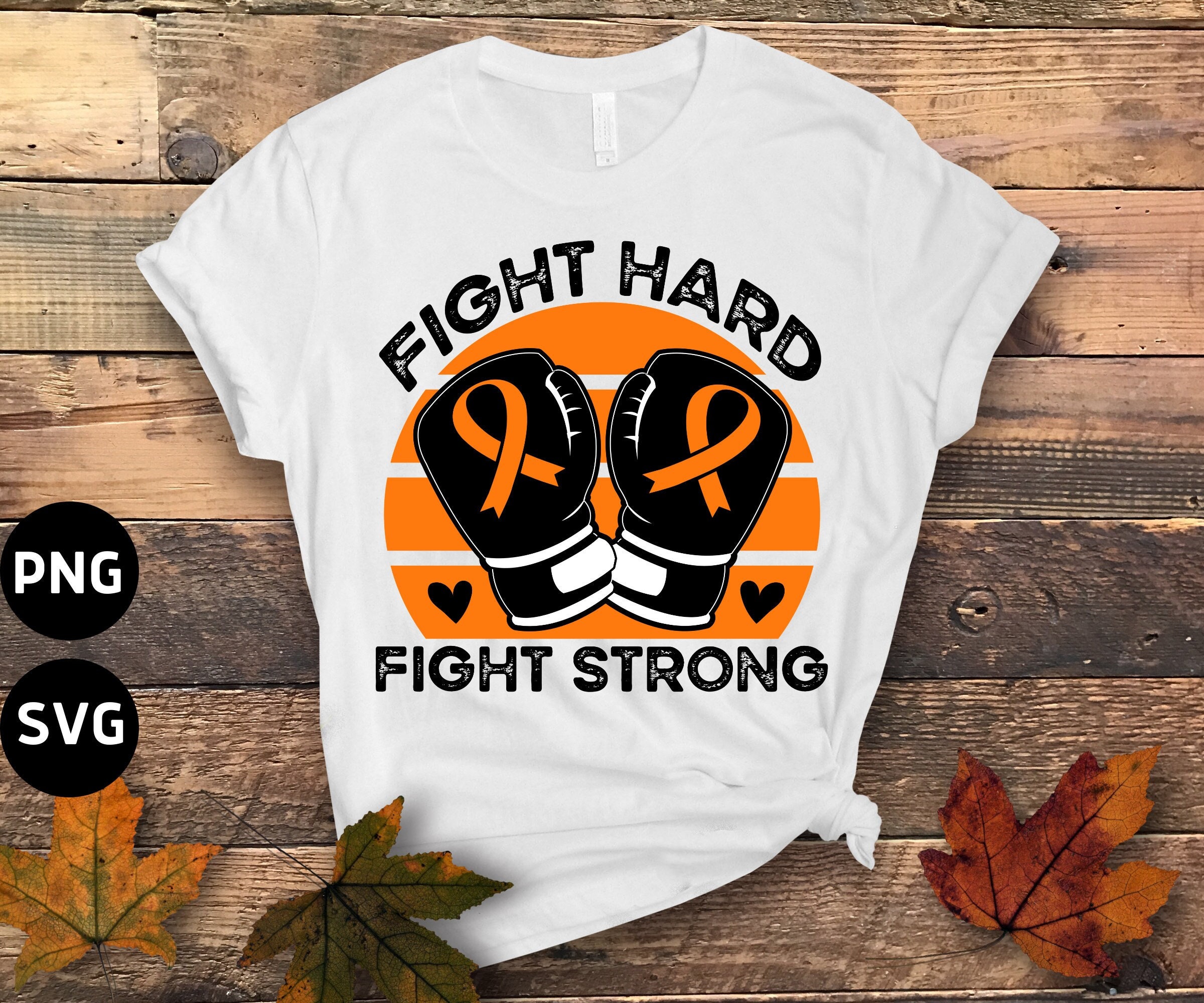 CRPS Awareness Svg Png Fight Hard Fight Strong Svg Orange - Etsy