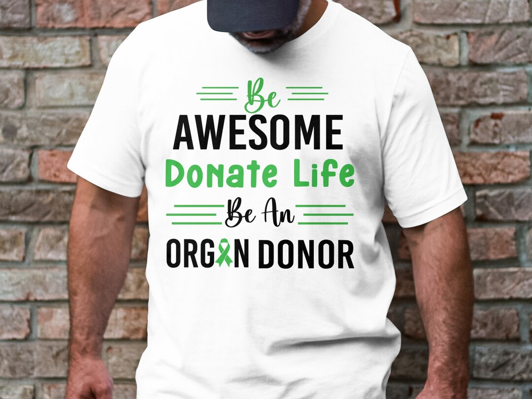 Organ Donation Svg Png, Organ Transplant Awareness Svg, Be Awesome ...