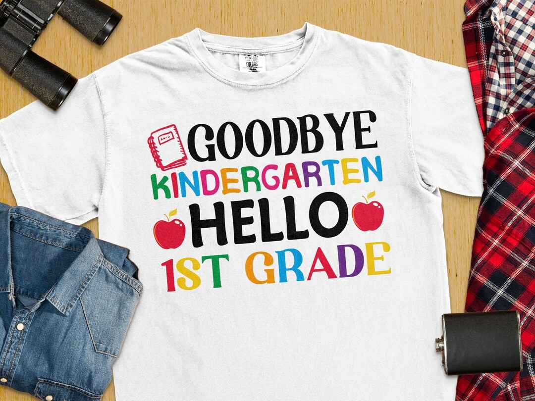 Goodbye Kindergarten Hello 1st Grade SVG, PNG, Back to School Svg, 1st ...