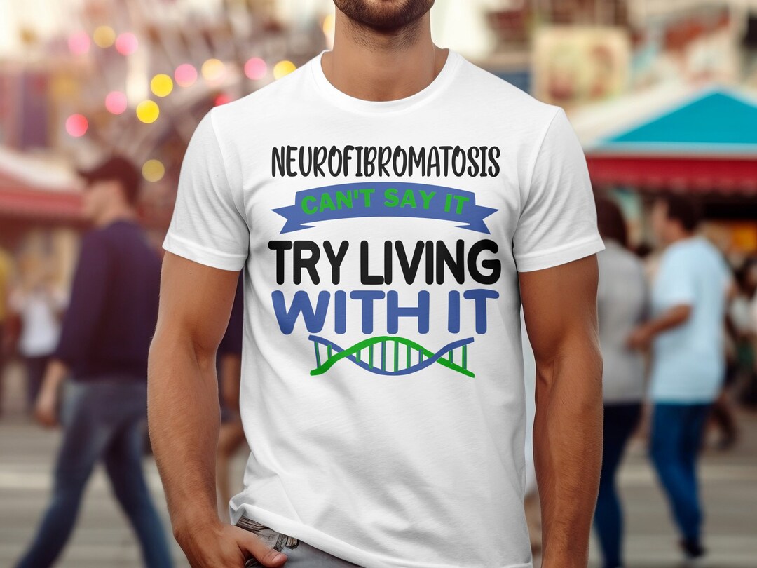 Neurofibromatosis Awareness Svg Png, Neurofibromatosis Can't Say It Try ...