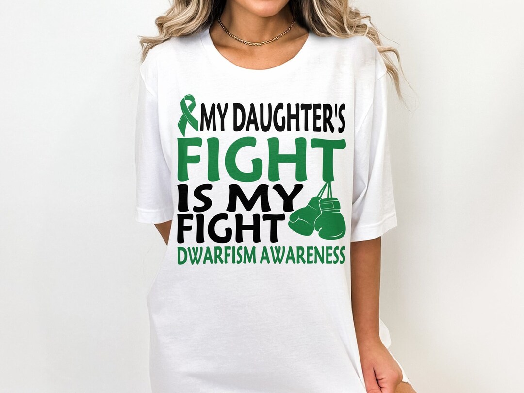 Dwarfism Awareness Svg Png, My Daughter's Fight is My Fight Svg, Green ...