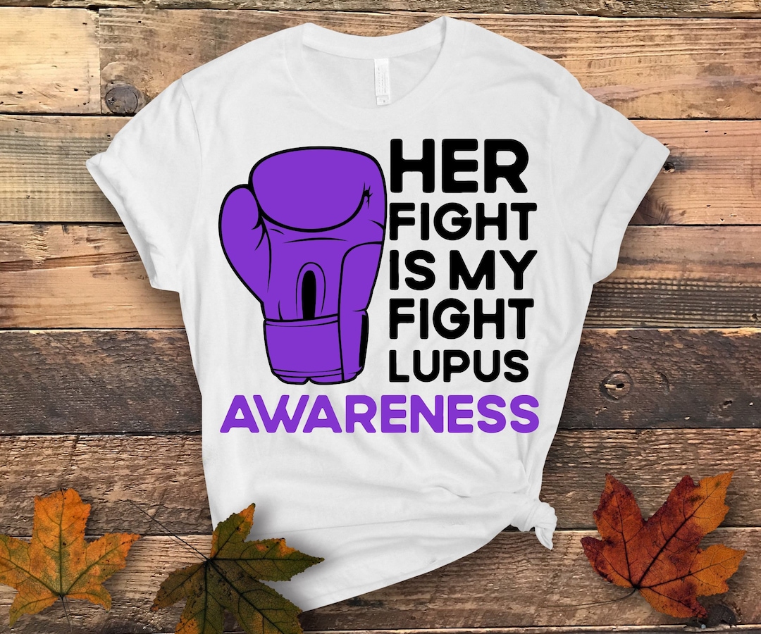 LUPUS AWARENESS Svg Png, Her Fight is My Fight, Lupus Awareness Png, I ...