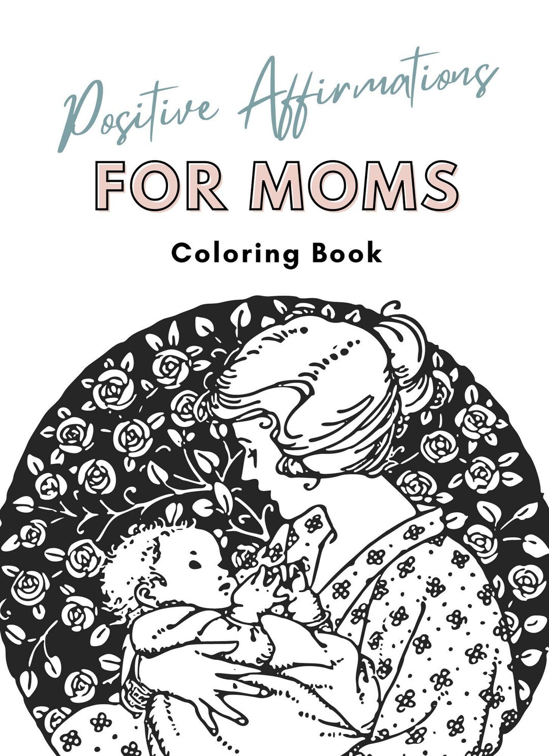Positive Affirmations for Moms Coloring Book | Mama Coloring Book ...