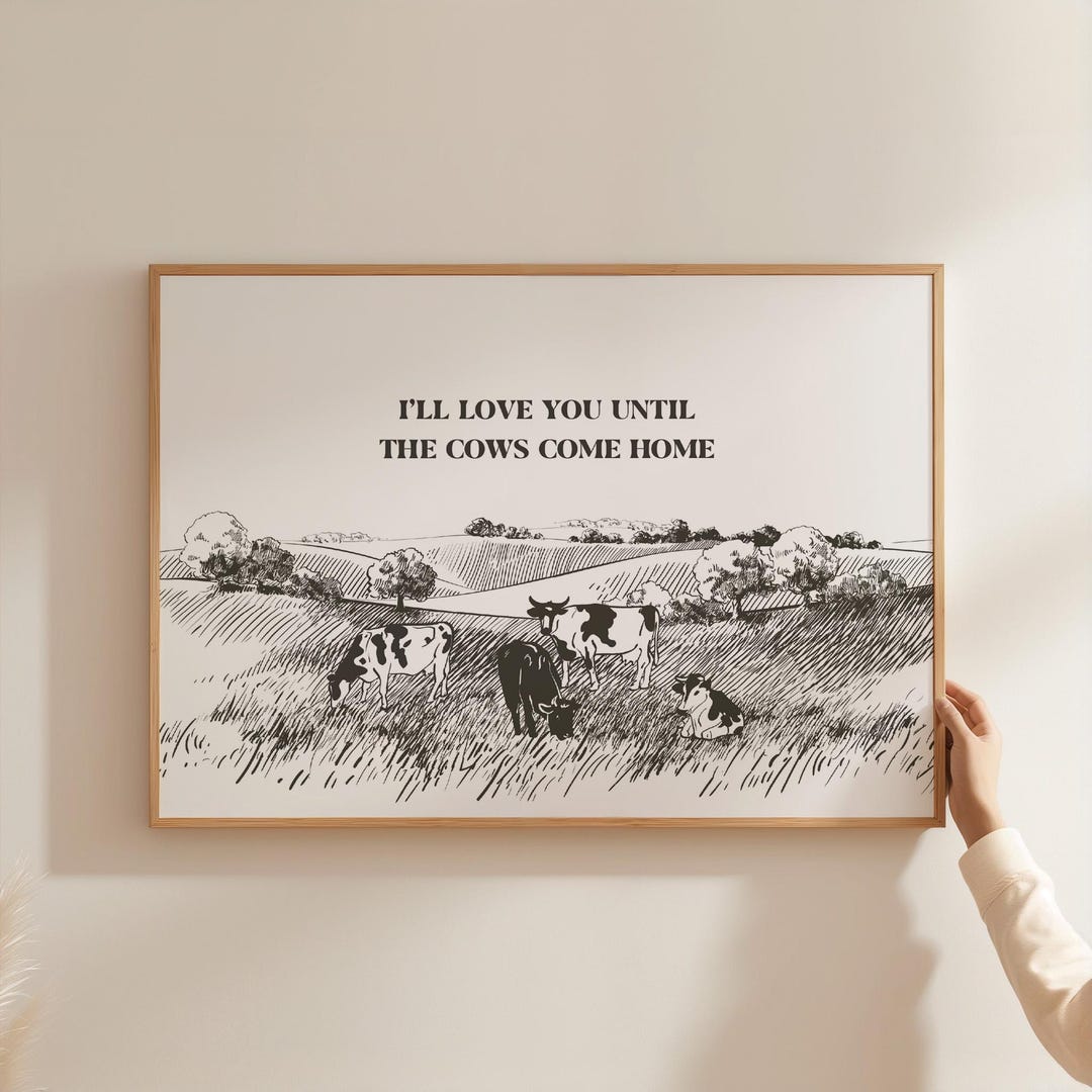 I'll Love You Until the Cows Come Home Country Wall Art Rustic Cow ...