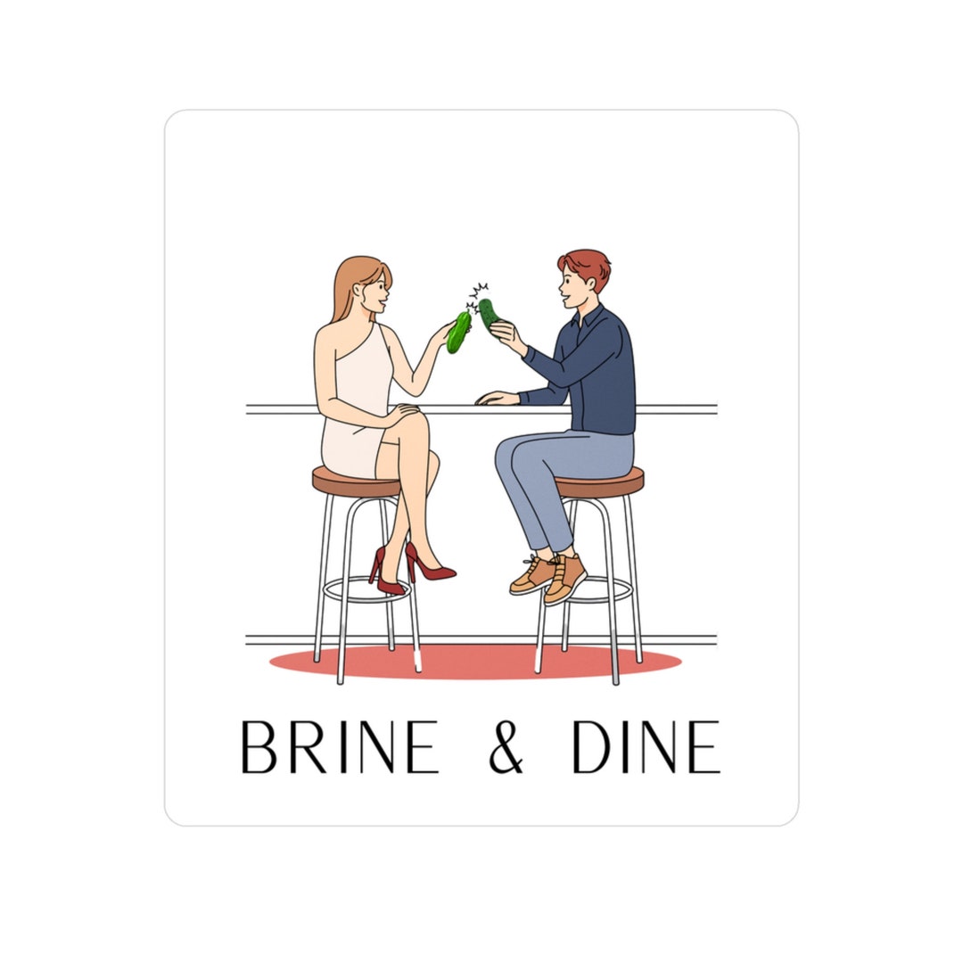 Brine & Dine Kiss-cut Vinyl Sticker - Etsy