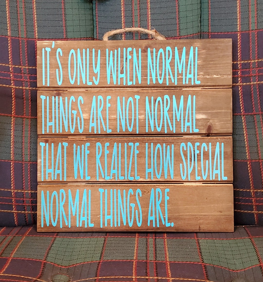 The Importance of Keeping Things Normal Wood Sign Life - Etsy