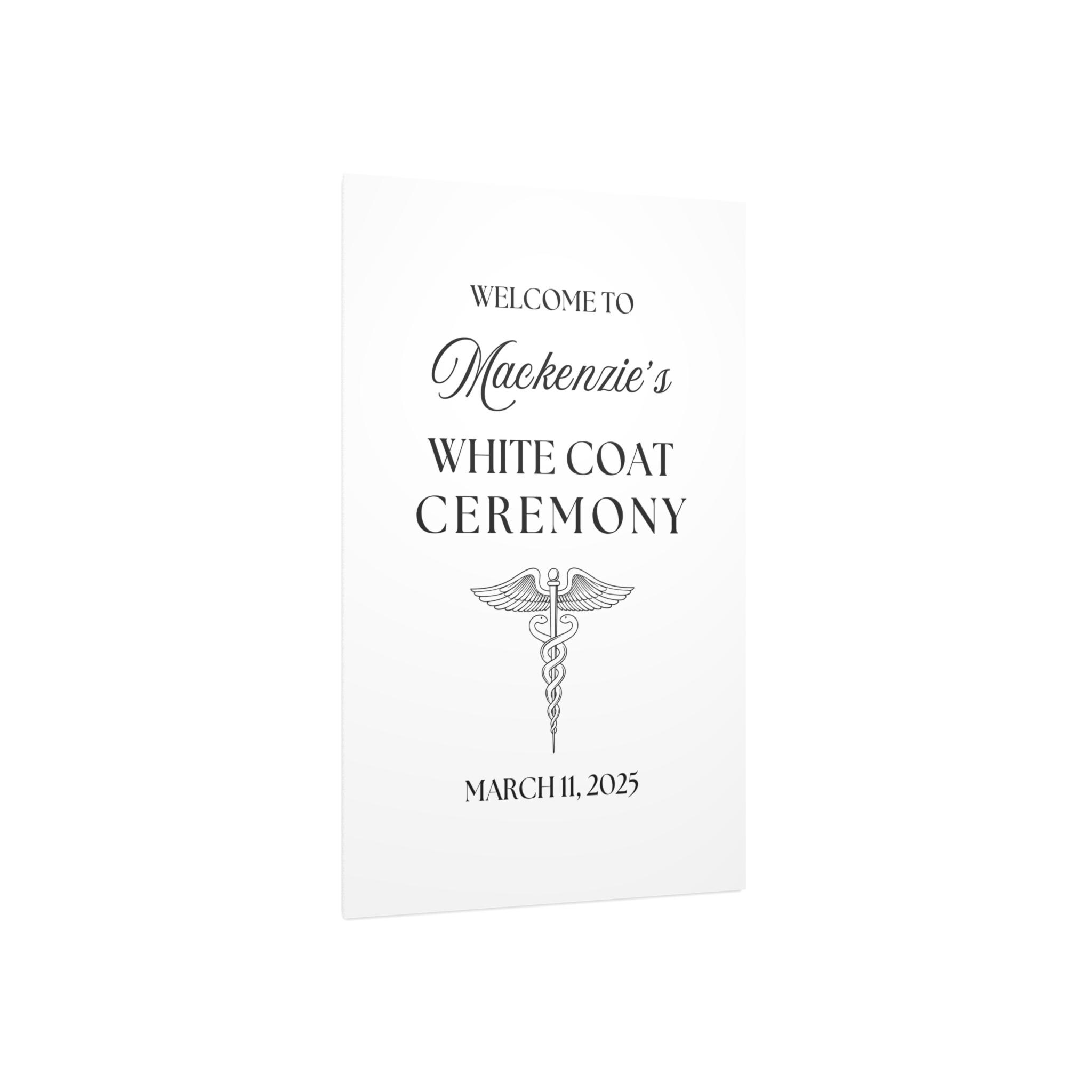 White Coat Ceremony Sign White Coat Ceremony Board Medical School ...